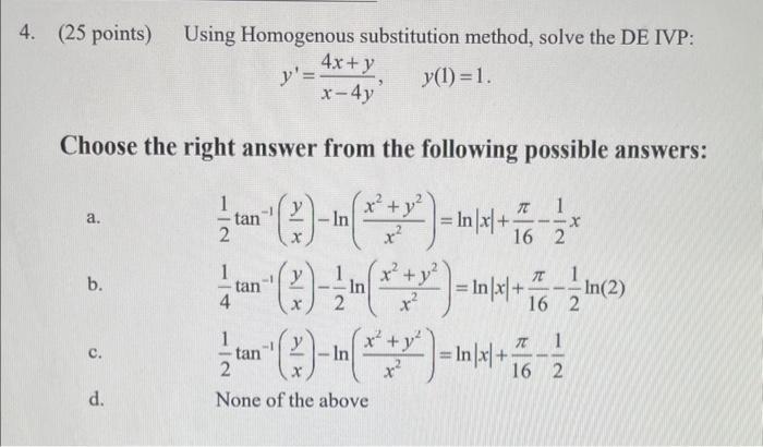 Solved Using homigenous substitution method, solve the DE | Chegg.com