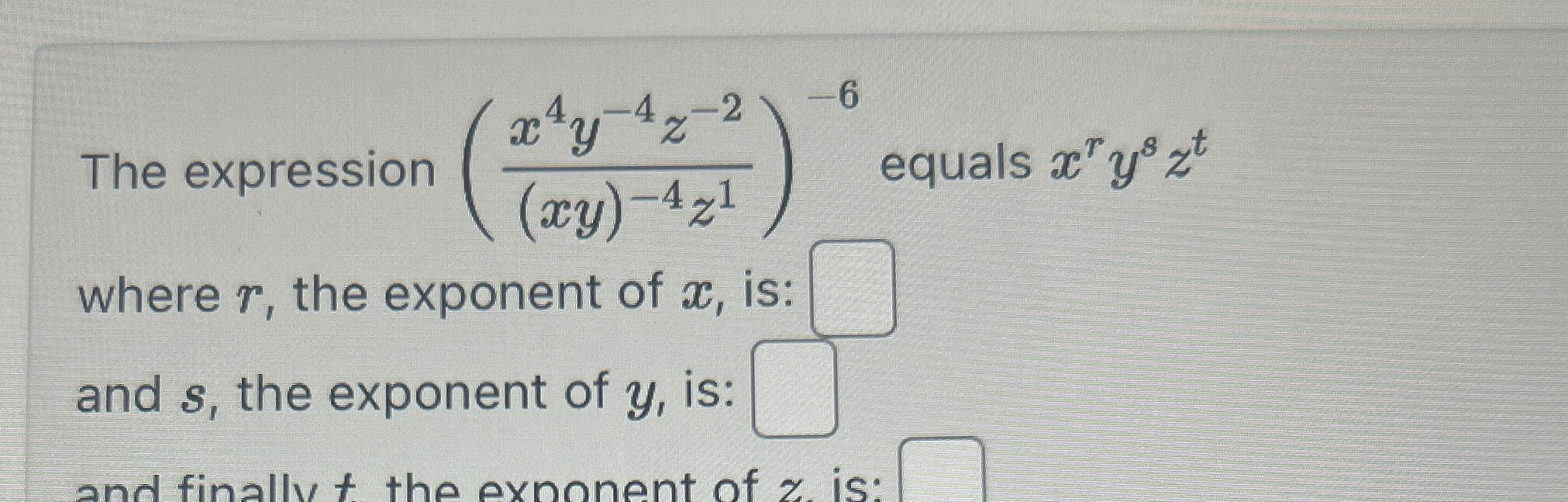Solved The expression (x4y-4z-2(xy)-4z1)-6 ﻿equals xryszt | Chegg.com