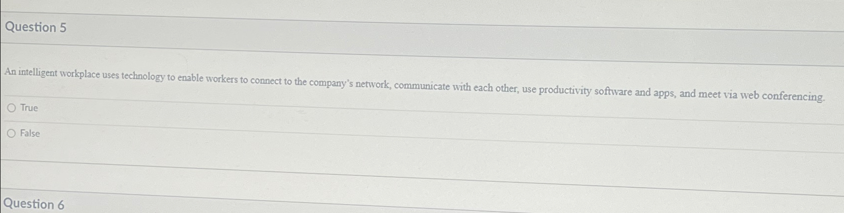Solved Question 5An intelligent workplace uses technology to | Chegg.com