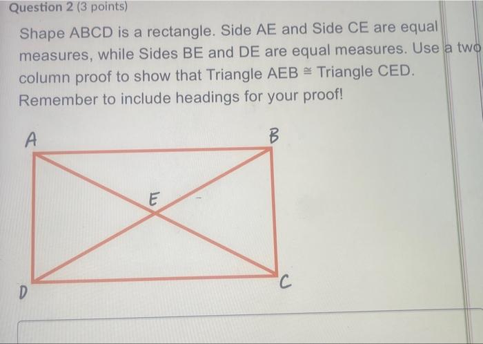 Solved Shape ABCD is a rectangle. Side AE and Side CE are | Chegg.com