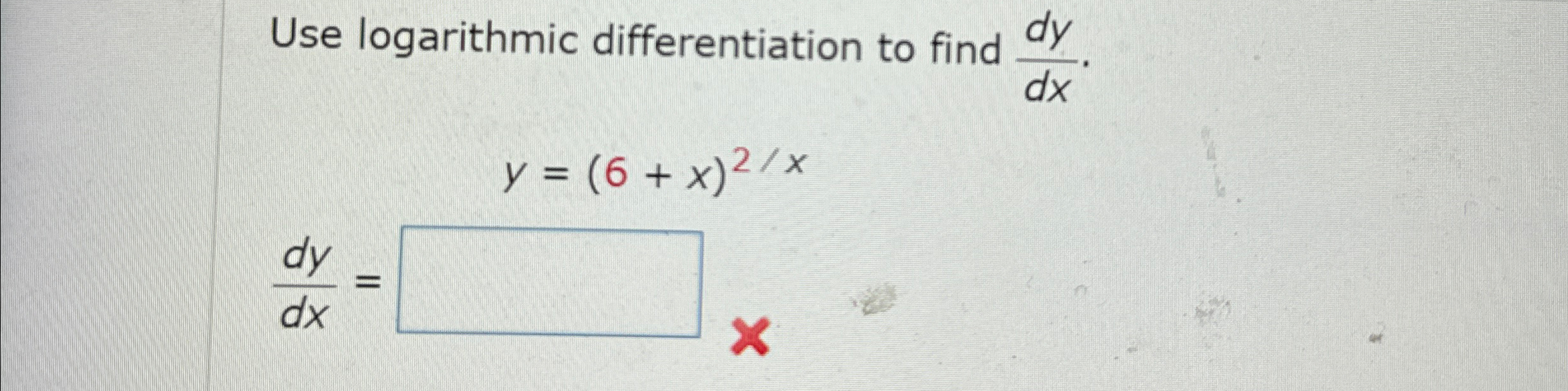 Solved Use logarithmic differentiation to find | Chegg.com
