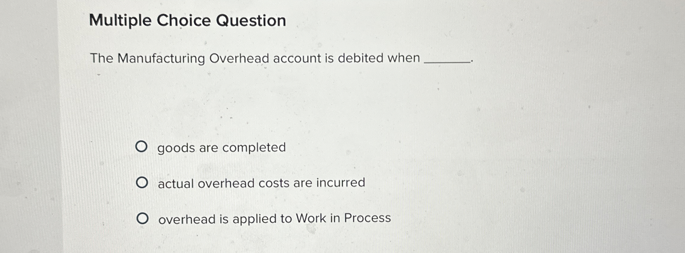 Solved Multiple Choice QuestionThe Manufacturing Overhead | Chegg.com
