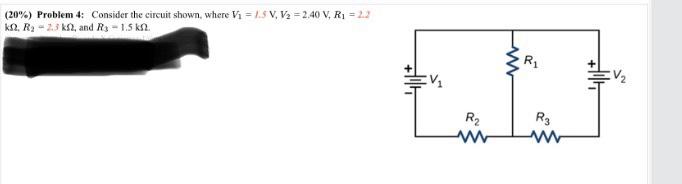 Solved (20\%) Problem 4: Consider the circuit shown, where | Chegg.com