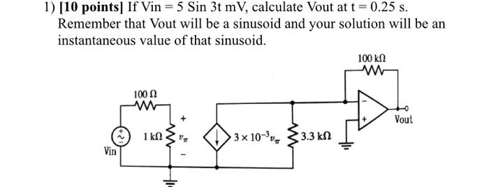 Solved 1) [10 points) If Vin = 5 Sin 3t mV, calculate Vout | Chegg.com
