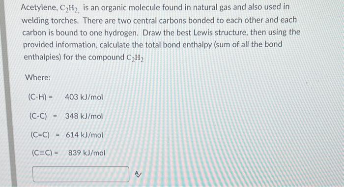 Solved Acetylene, C2H2, is an organic molecule found in | Chegg.com