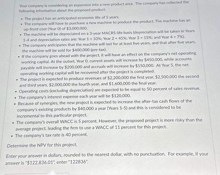 Solved Your company is considering an expansion into a new | Chegg.com