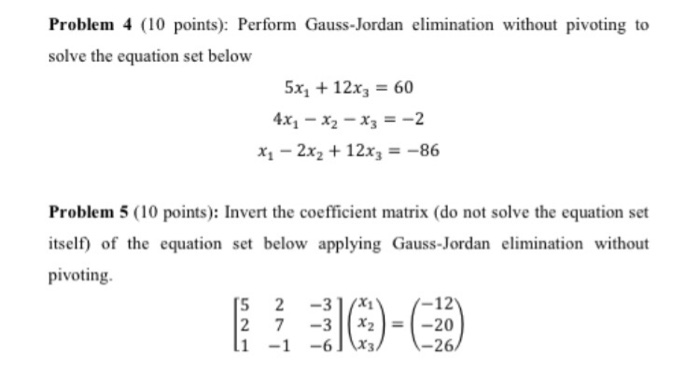 Solved Problem 4 (10 points): Perform Gauss-Jordan | Chegg.com