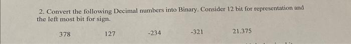 Solved 2. Convert the following Decimal numbers into Binary. | Chegg.com