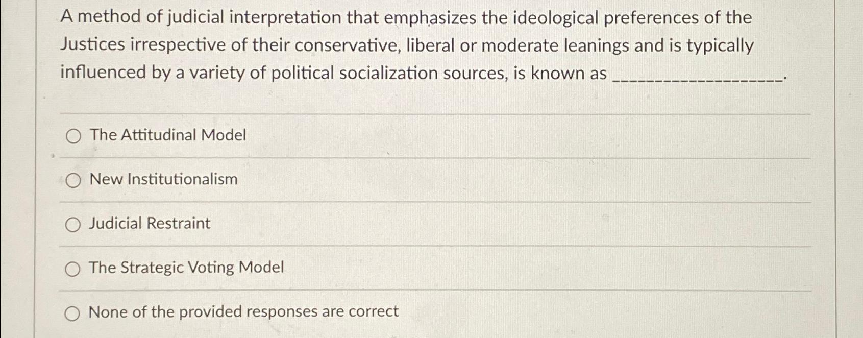 Solved A method of judicial interpretation that emphasizes | Chegg.com