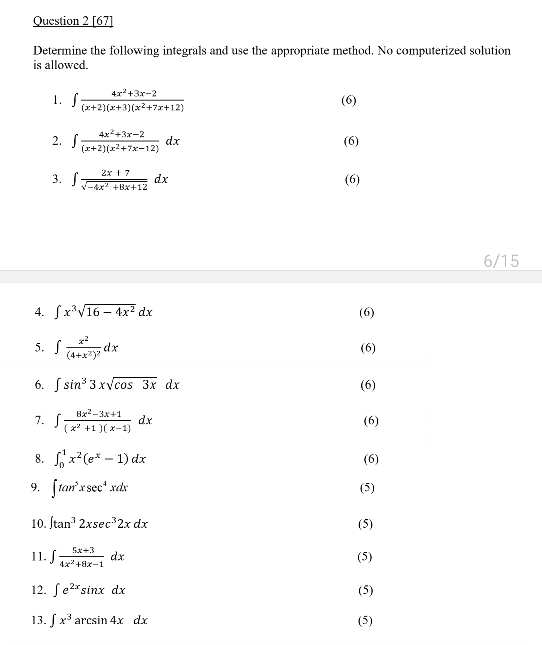 Solved Question 2 [67]Determine the following integrals and | Chegg.com
