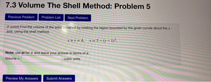 Solved 7.3 Volume The Shell Method: Problem 5 Previous | Chegg.com