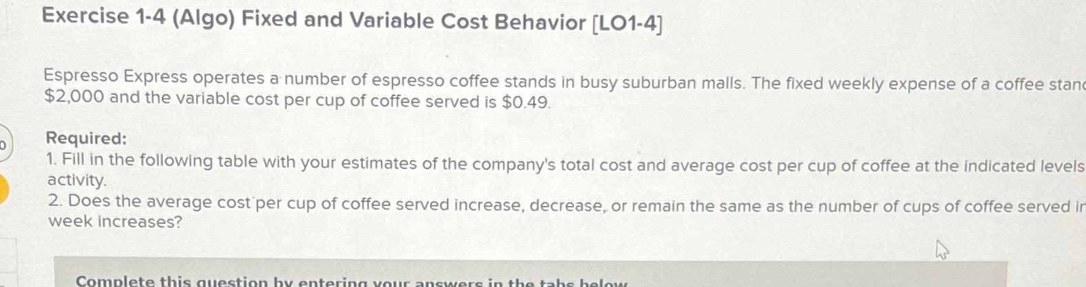 Solved Exercise 1-4 (Algo) ﻿Fixed and Variable Cost Behavior | Chegg.com