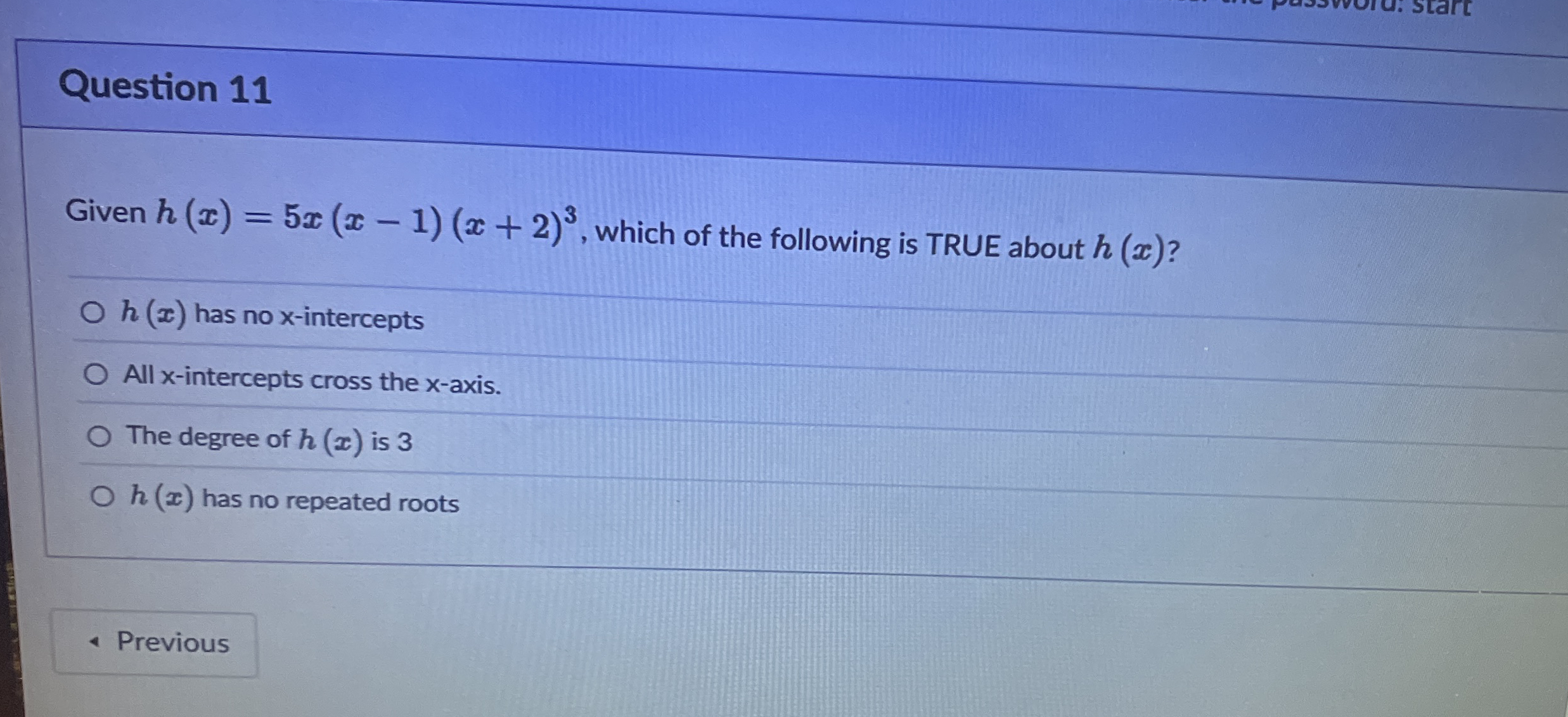 Solved Question 11Given h(x)=5x(x-1)(x+2)3, ﻿which of the | Chegg.com
