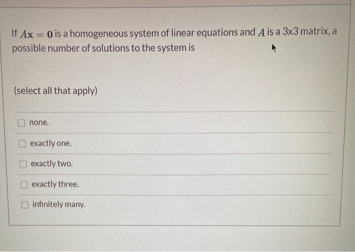 Solved If Ax = 0 is a homogeneous system of linear equations | Chegg.com