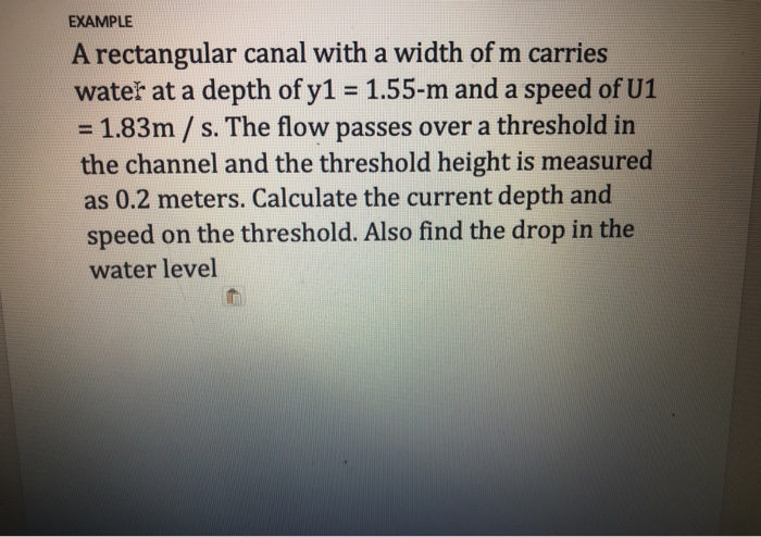Solved EXAMPLE A rectangular canal with a width of m carries | Chegg.com