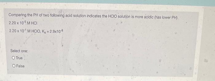 Solved Comparing the PH of two following acid solution | Chegg.com