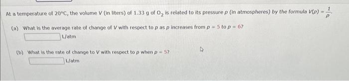 Solved At a temperature of 20∘C, the volume V (in liters) of | Chegg.com