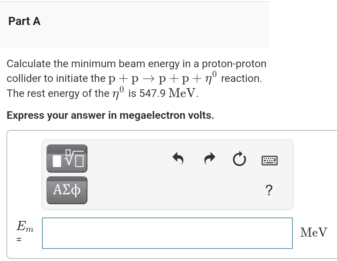 Solved Calculate the minimum beam energy in a proton-proton | Chegg.com