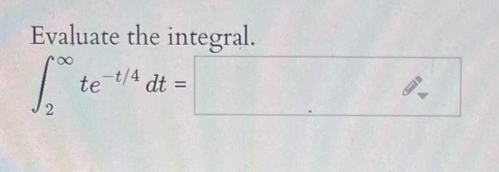 Solved Evaluate the integral. | te t'e dt = | Chegg.com