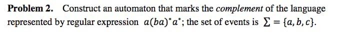Solved Problem 2. ﻿Construct an automaton that marks the | Chegg.com