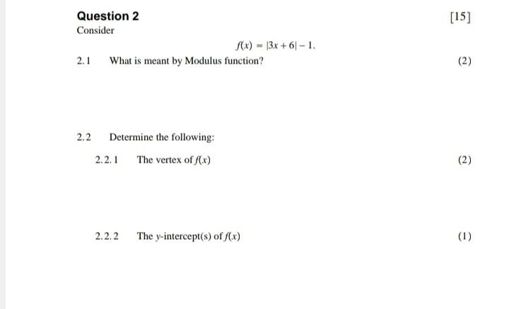 Solved f(x)=∣3x+6∣−1 2.1 What is meant by Modulus function? | Chegg.com