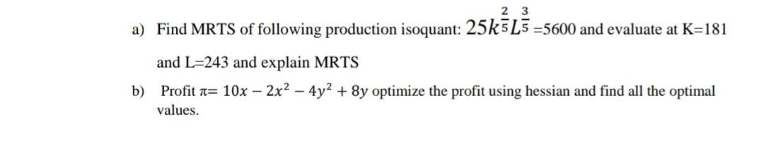 Solved 2 3 a) Find MRTS of following production isoquant: | Chegg.com