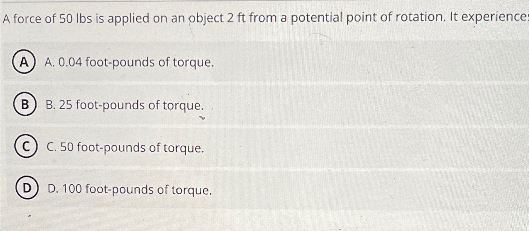 Solved A force of 50lbs ﻿is applied on an object 2ft ﻿from a | Chegg.com