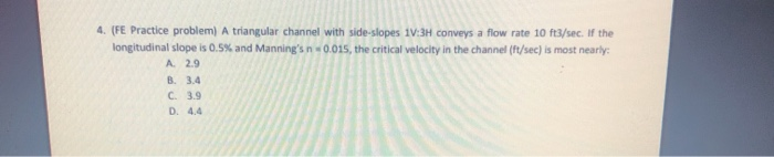 Solved 4. (FE Practice problem) A triangular channel with | Chegg.com