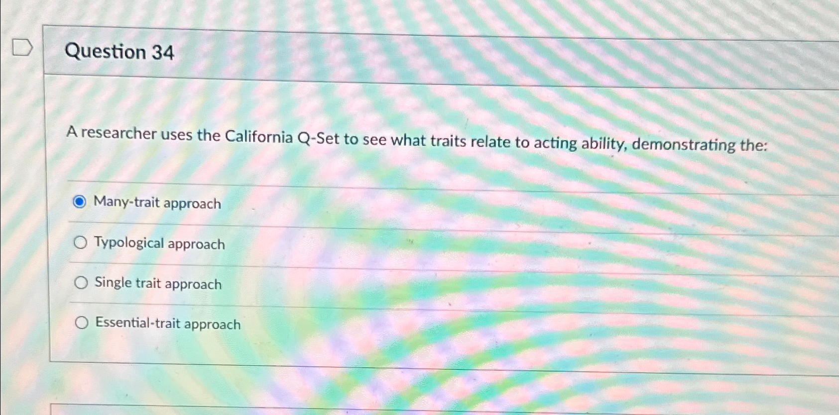 Solved Question 34A researcher uses the California Q-Set to | Chegg.com