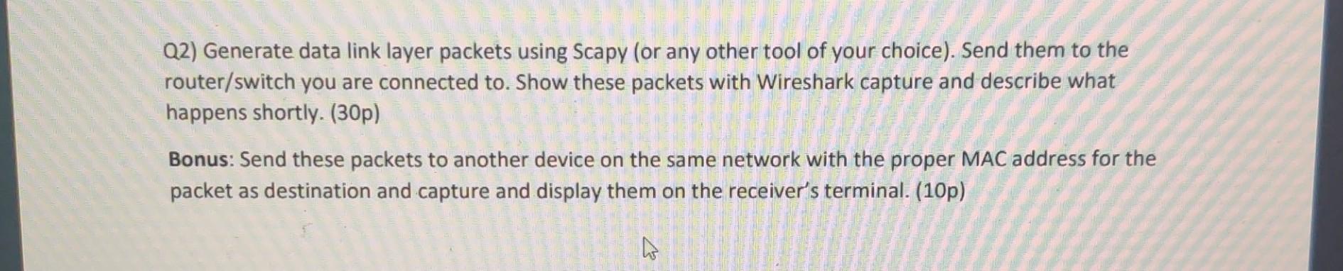 Solved Q2) Generate data link layer packets using Scapy (or | Chegg.com