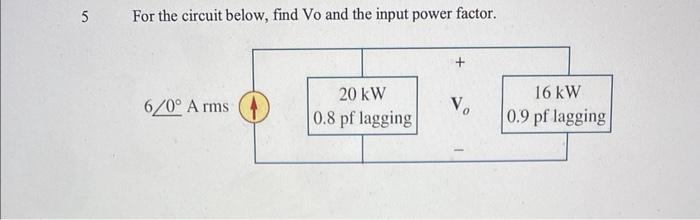 Solved For the circuit below, find Vo and the input power | Chegg.com