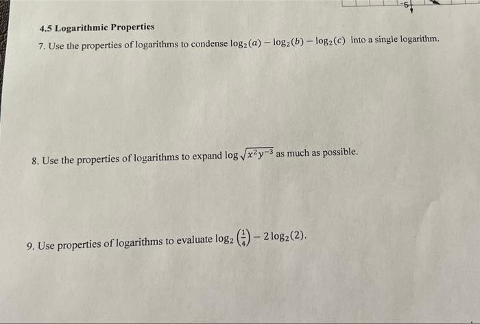 Solved 4.5 Logarithmic Properties 7. Use the properties of | Chegg.com