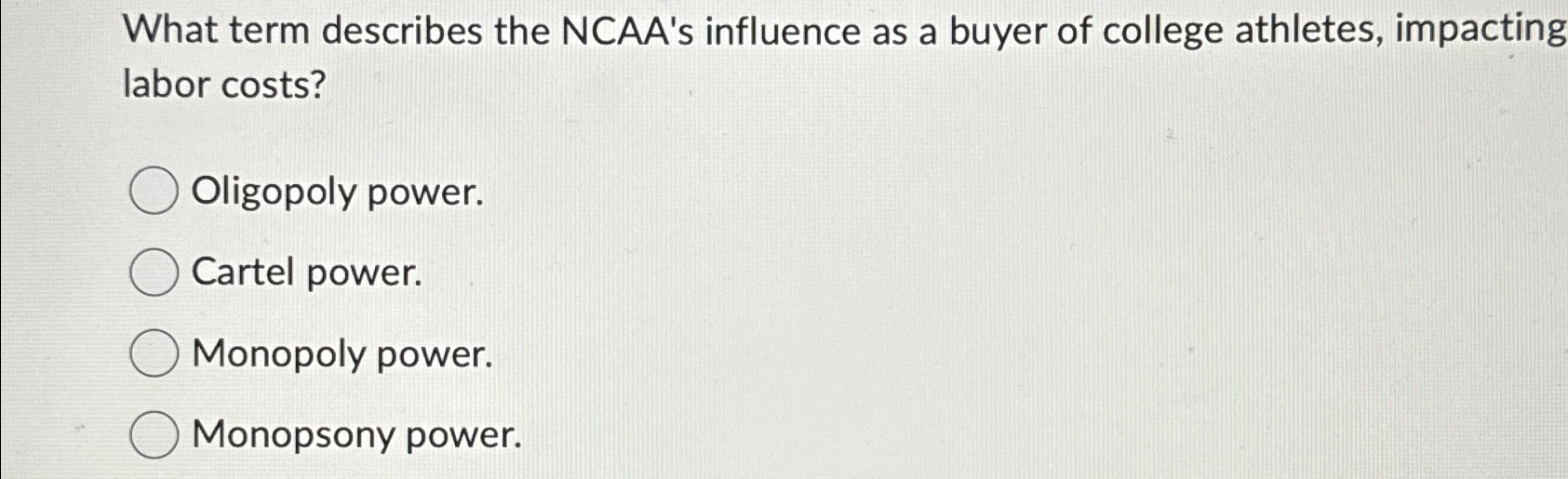 Solved What term describes the NCAA's influence as a buyer | Chegg.com