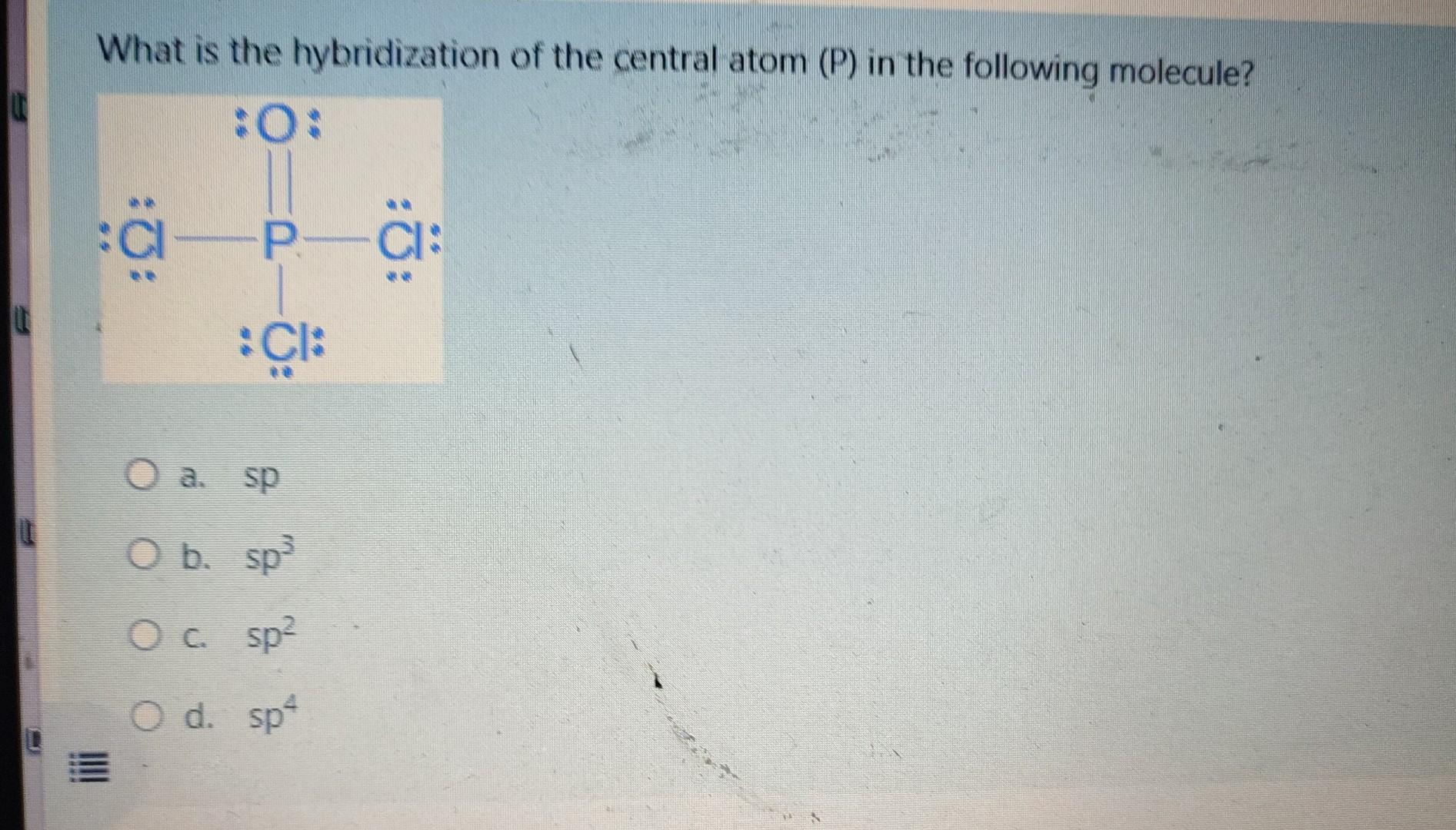 Solved What is the hybridization of the central atom (P) in | Chegg.com