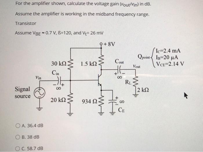 Solved For the amplifier shown, calculate the voltage gain | Chegg.com