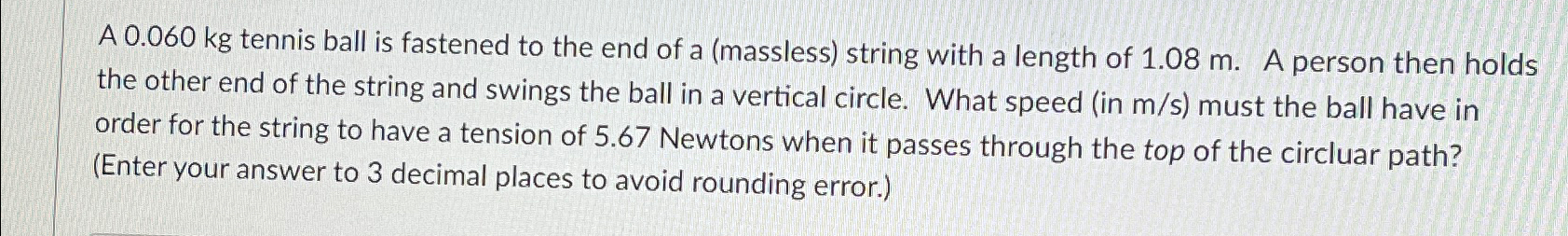Solved A 0.060kg ﻿tennis ball is fastened to the end of a | Chegg.com