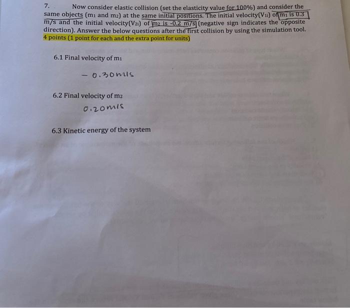 7. Now consider elastic collision (set the elasticity | Chegg.com