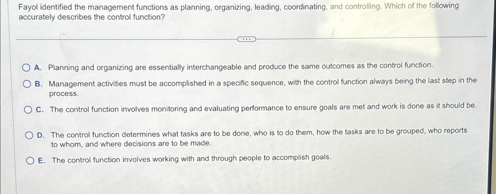 Solved Fayol identified the management functions as | Chegg.com