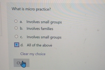 Solved What is micro practice?a. ﻿Involves small groupsb. | Chegg.com