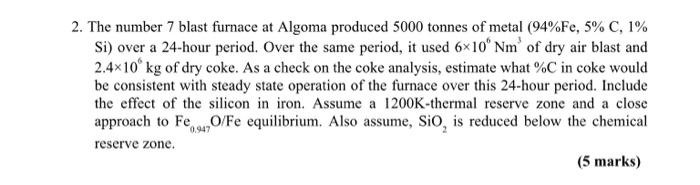 2. The number 7 blast furnace at Algoma produced 5000 | Chegg.com