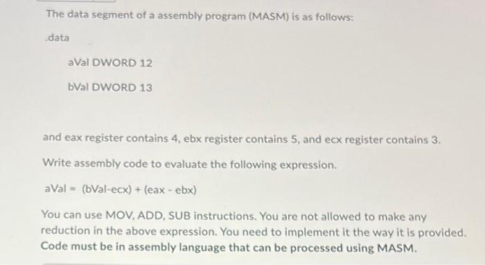 Solved The Data Segment Of A Assembly Program Masm Is As 