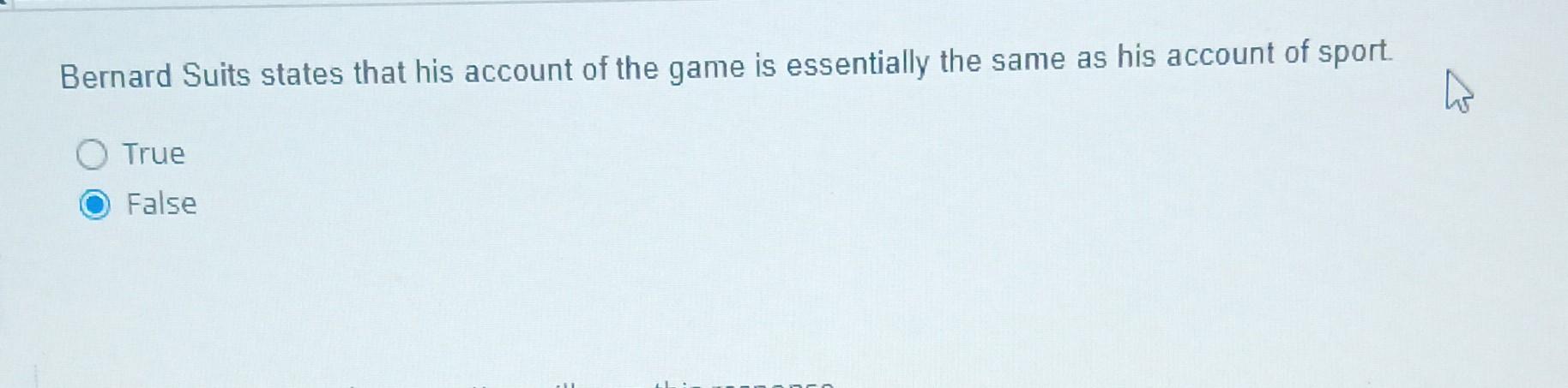 Solved Bernard Suits states that his account of the game is | Chegg.com