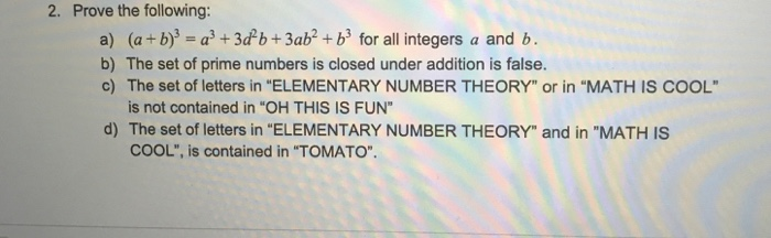 Solved 2. Prove the following: a) (a + b)2 = a3 + 3db + 3ab2 | Chegg.com
