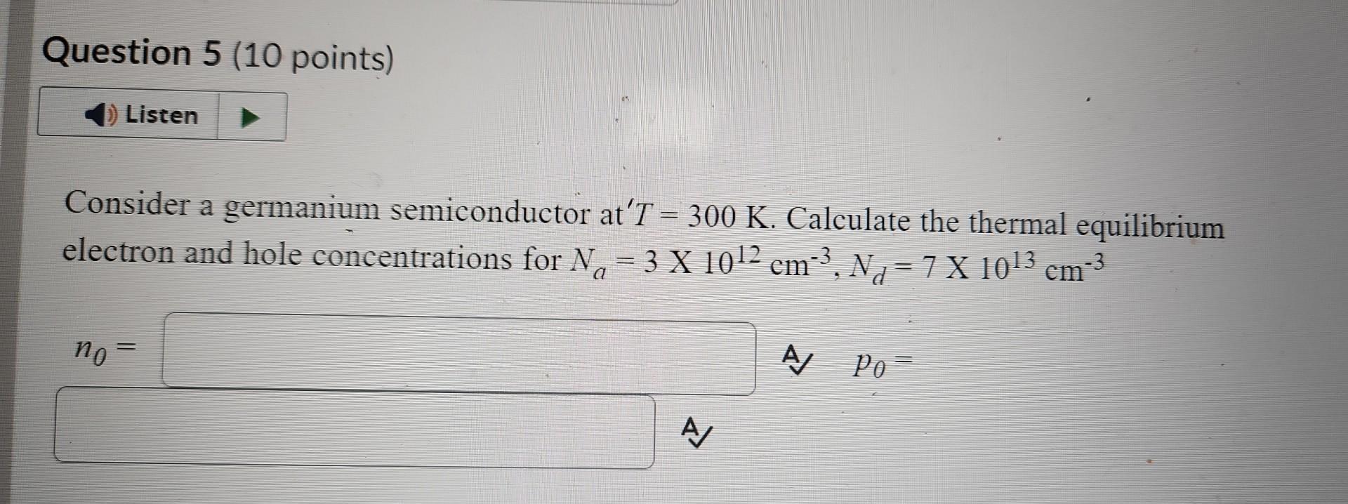 Solved Consider a germanium semiconductor at ′T=300 K. | Chegg.com