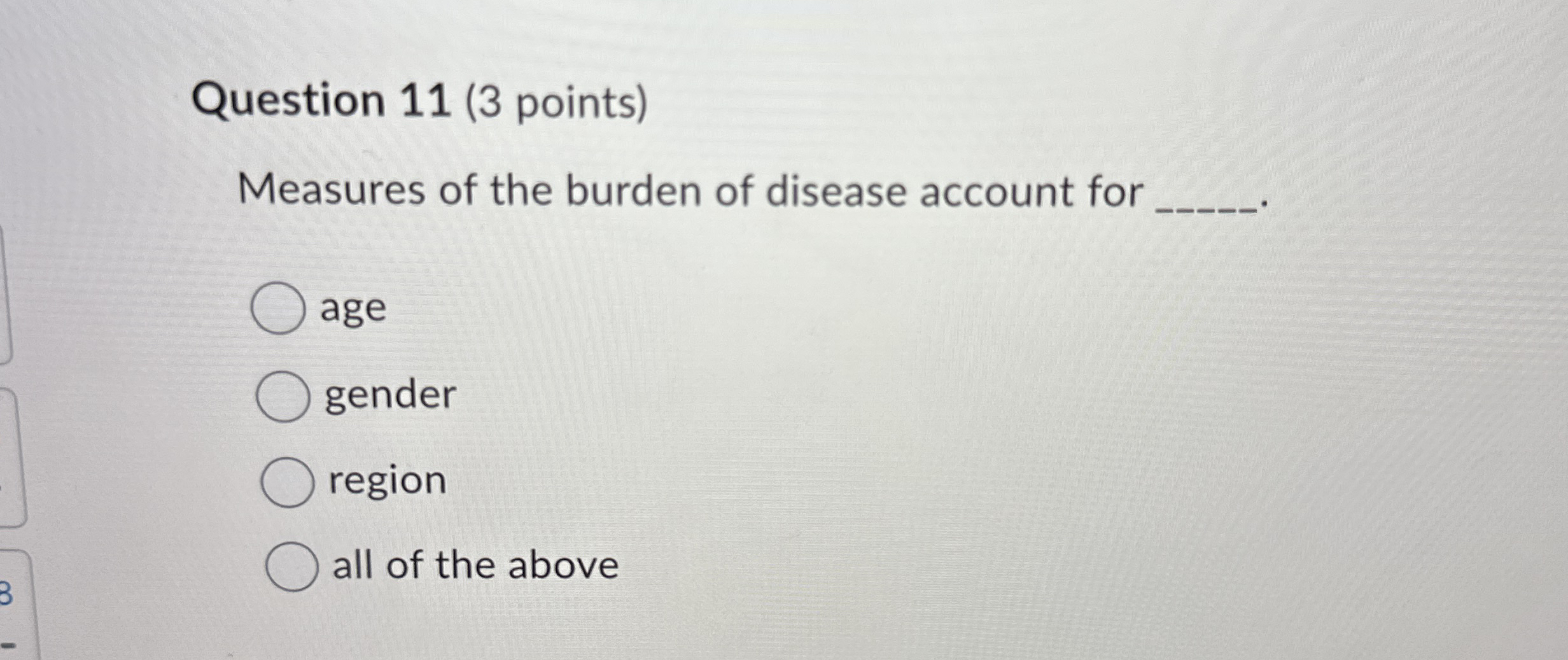 Solved Question 11 (3 ﻿points)Measures of the burden of | Chegg.com