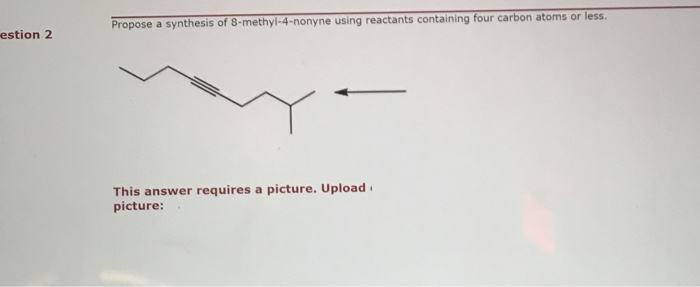 Solved Propose a synthesis of 8-methyl-4-nonyne using | Chegg.com