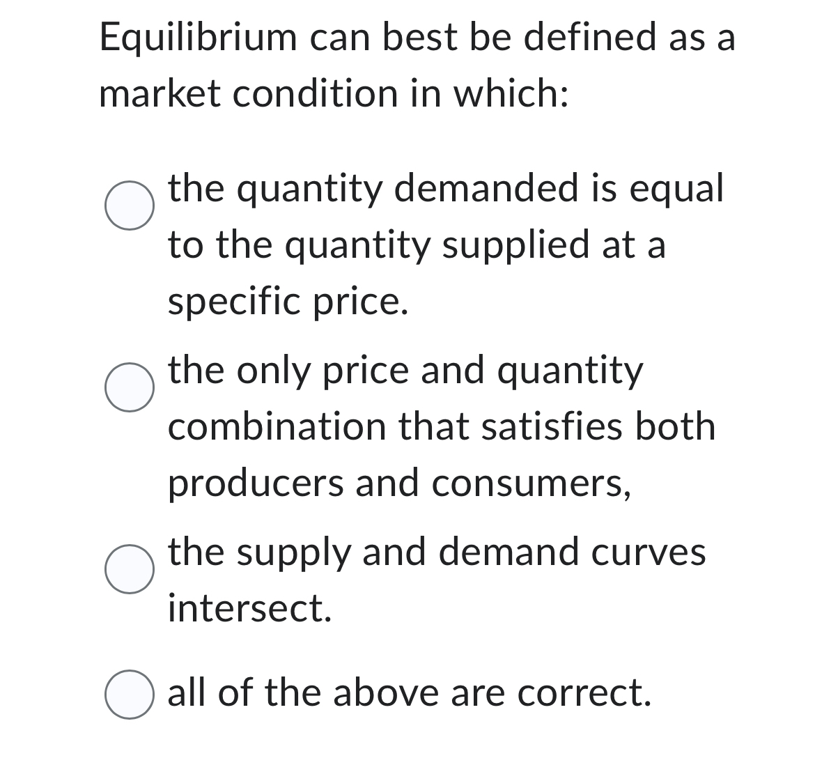 Solved Equilibrium can best be defined as a market condition | Chegg.com