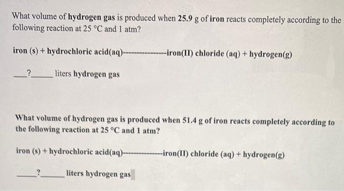 Solved What volume of hydrogen gas is produced when 25.9 g | Chegg.com