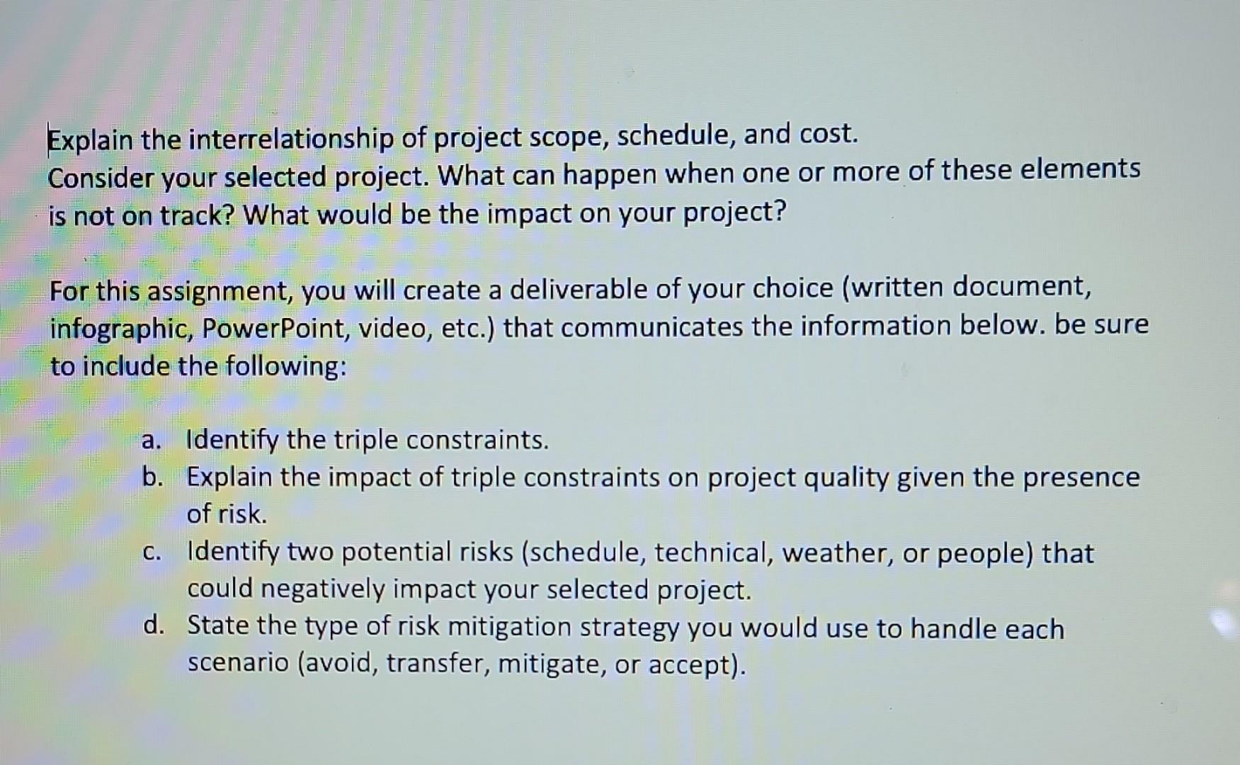 Solved Explain the interrelationship of project scope, | Chegg.com