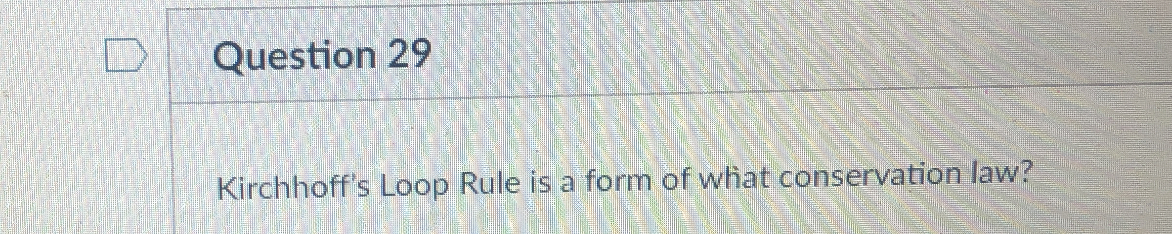 Solved Kirchhoff's Loop Rule is a form of what conservation | Chegg.com